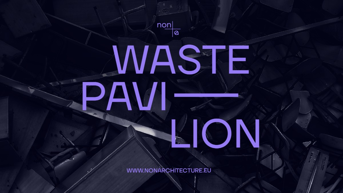 WASTE PAVILION - DESIGN WITH REUSED MATERIALS | CFP