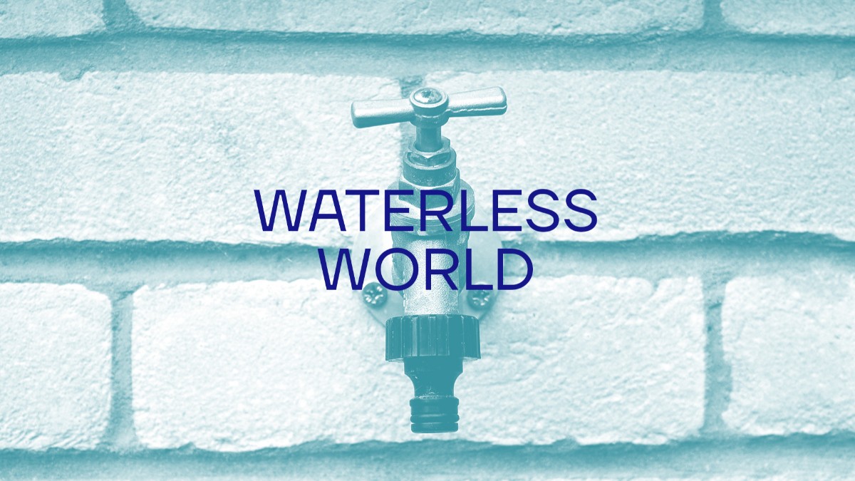 WATERLESS WORLD | CFP